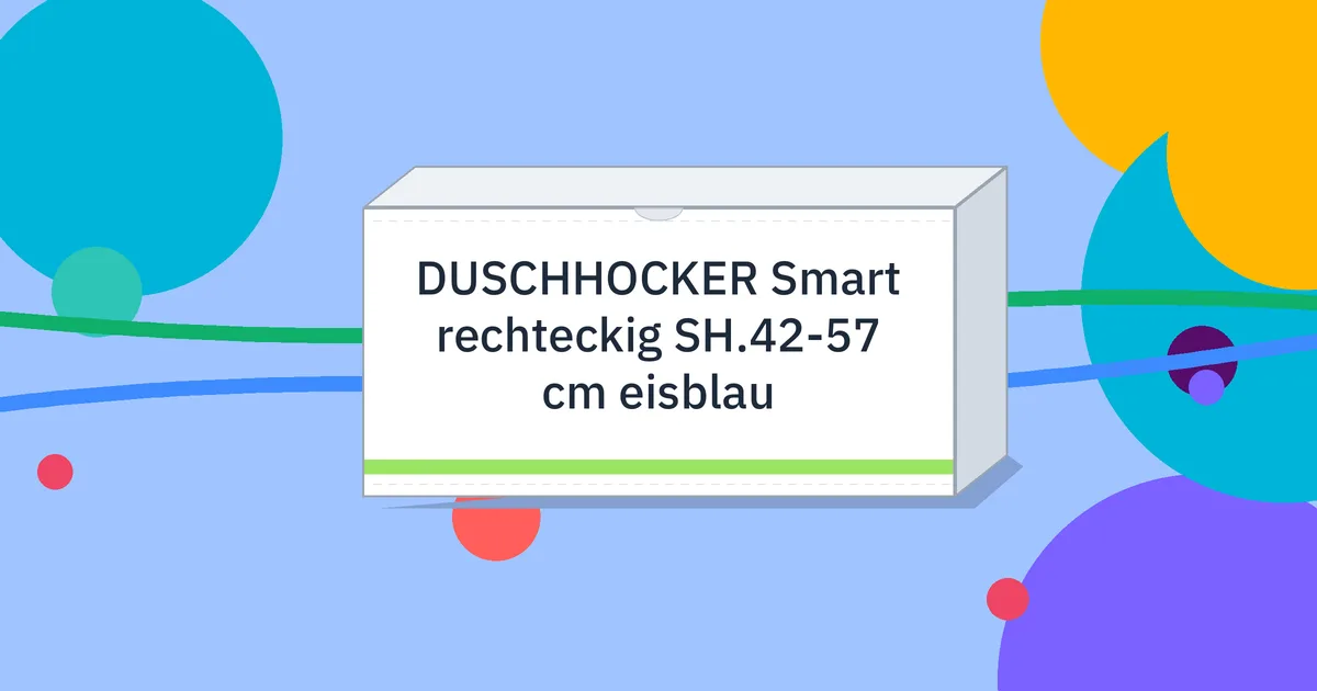 Symbolbild: Packung mit der Aufschrift DUSCHHOCKER Smart rechteckig SH.42-57 cm eisblau (PZN 09328038) – Verfügbarkeit und Bezug in Apotheken in Frankfurt am Main