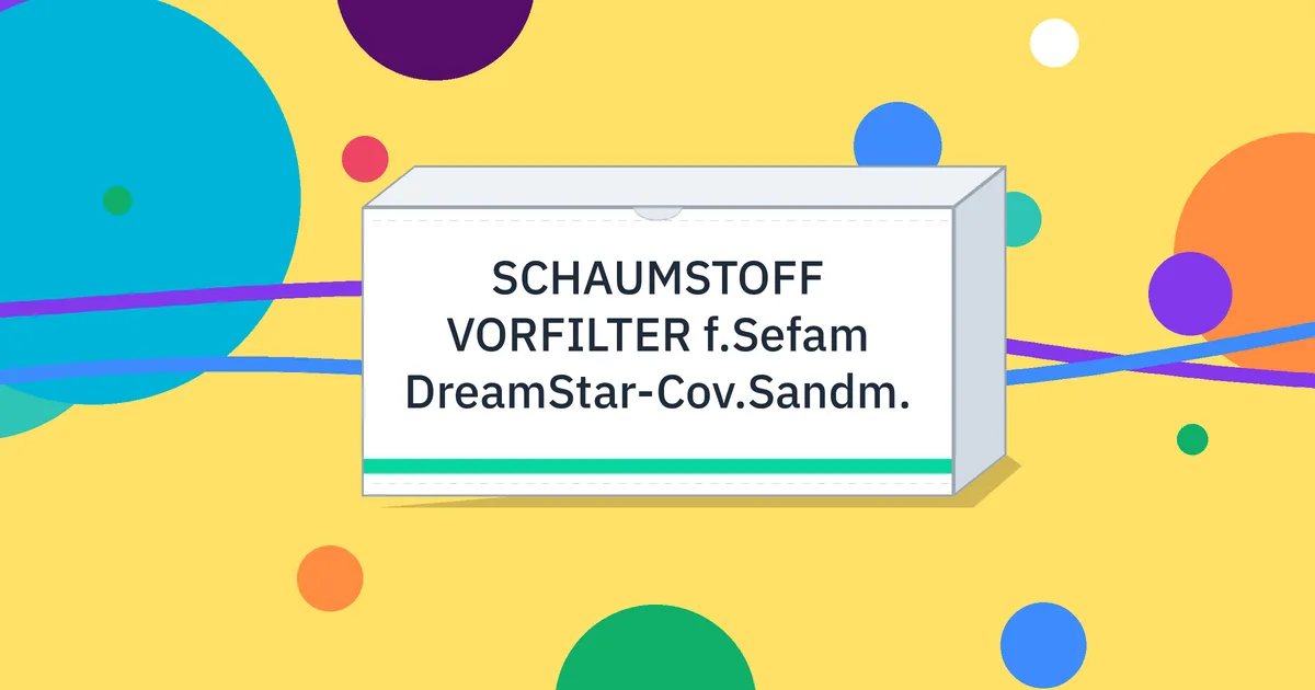 Symbolbild: Packung mit der Aufschrift SCHAUMSTOFF VORFILTER f.Sefam DreamStar-Cov.Sandm. (PZN 17432577) – Verfügbarkeit und Bezug in Apotheken in Frankfurt am Main