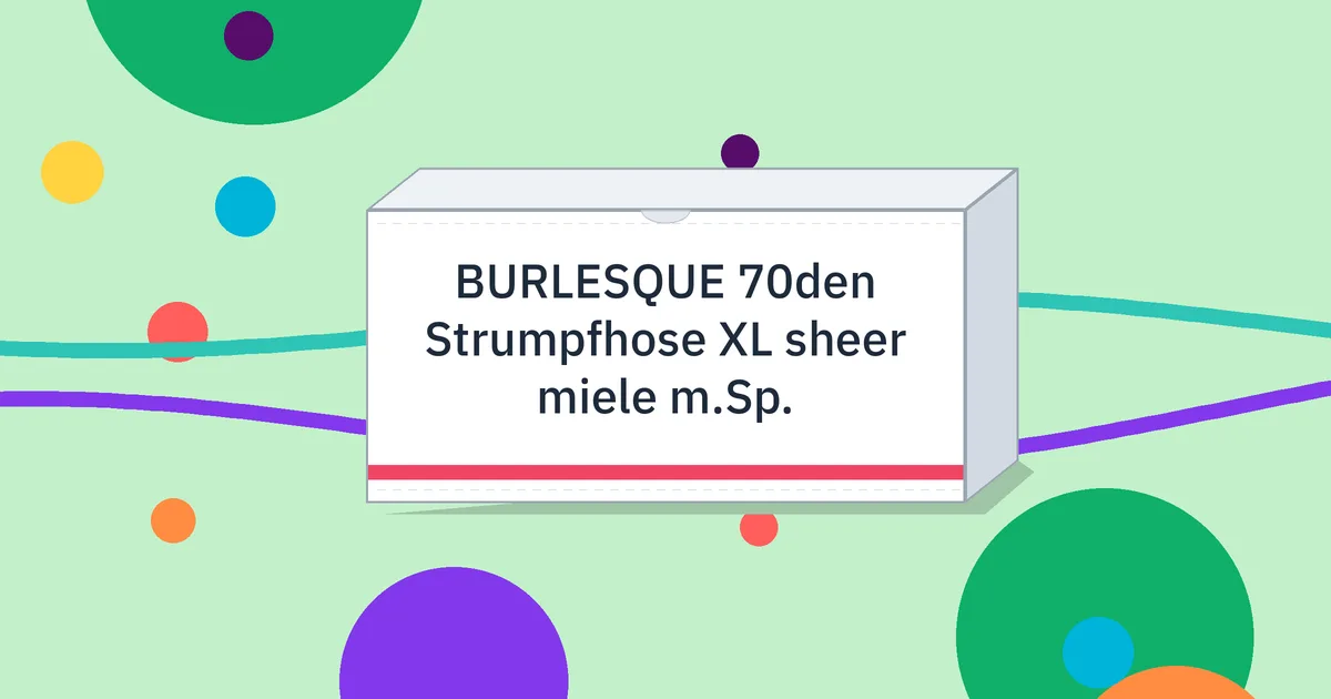 Symbolbild: Packung mit der Aufschrift BURLESQUE 70den Strumpfhose XL sheer miele m.Sp. (PZN 16185705) – Verfügbarkeit und Bezug in Apotheken in Frankfurt am Main