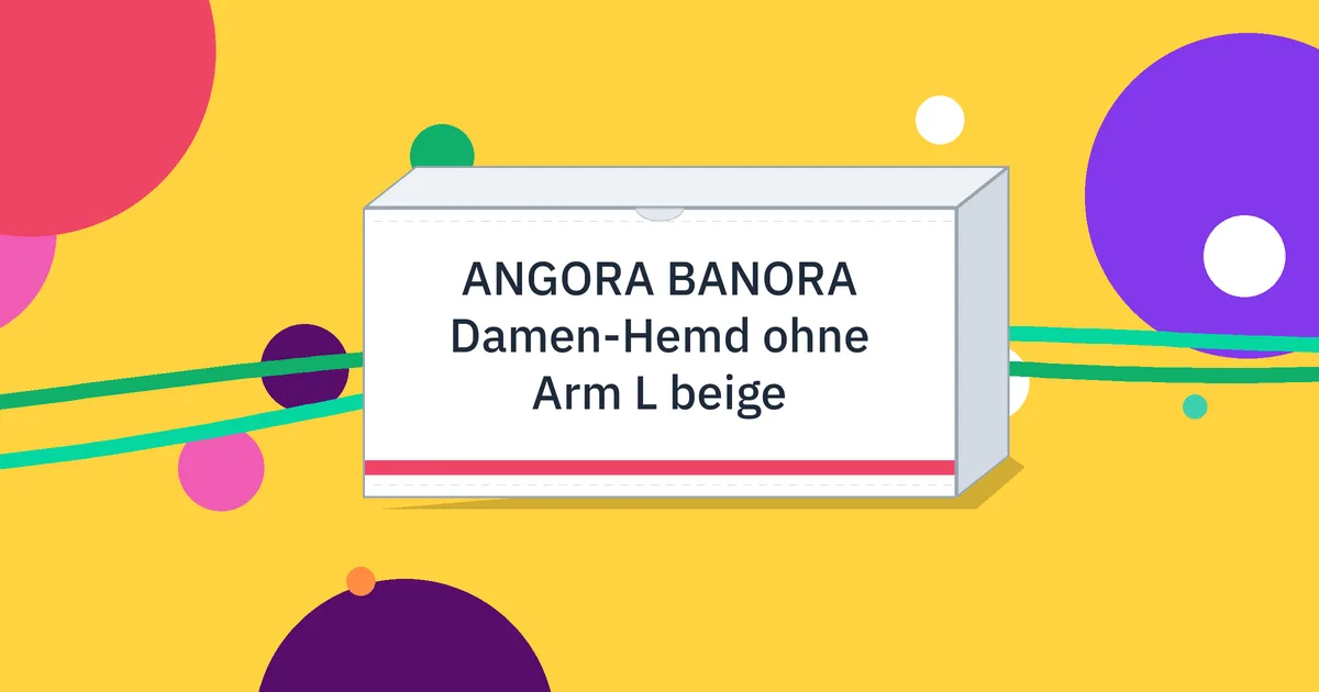 Symbolbild: Packung mit der Aufschrift ANGORA BANORA Damen-Hemd ohne Arm L beige (PZN 01540477) – Verfügbarkeit und Bezug in Apotheken in Frankfurt am Main