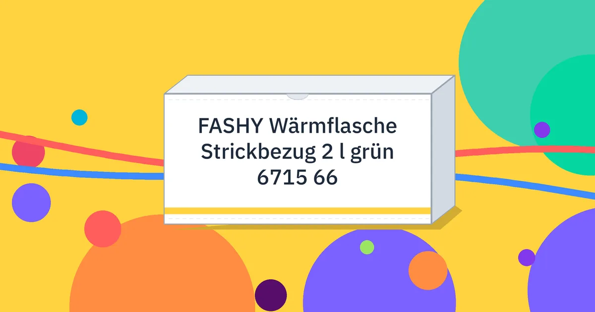 Symbolbild: Packung mit der Aufschrift FASHY Wärmflasche Strickbezug 2 l grün 6715 66 (PZN 15572765) – Verfügbarkeit und Bezug in Apotheken in Frankfurt am Main