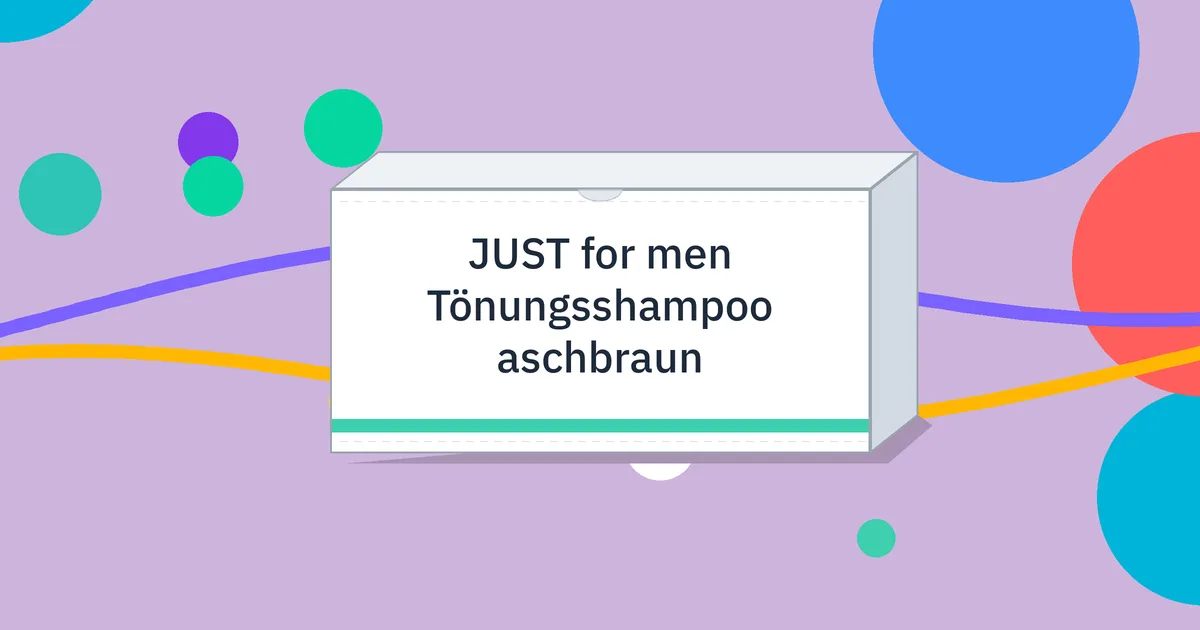 Symbolbild: Packung mit der Aufschrift JUST for men Tönungsshampoo aschbraun (PZN 01465391) – Verfügbarkeit und Bezug in Apotheken in Frankfurt am Main