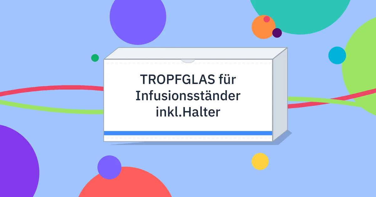Symbolbild: Packung mit der Aufschrift TROPFGLAS für Infusionsständer inkl.Halter (PZN 14300556) – Verfügbarkeit und Bezug in Apotheken in Frankfurt am Main