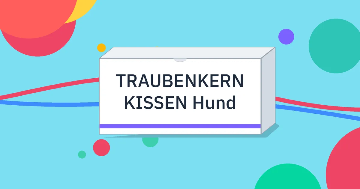 Symbolbild: Packung mit der Aufschrift TRAUBENKERN KISSEN Hund (PZN 16511547) – Verfügbarkeit und Bezug in Apotheken in Frankfurt am Main