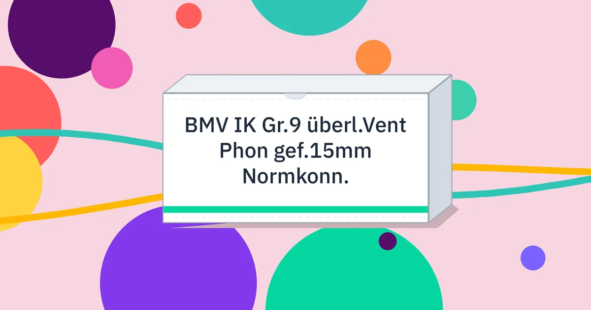 Symbolbild: Packung mit der Aufschrift BMV IK Gr.9 überl.Vent Phon gef.15mm Normkonn. (PZN 18382060) – Verfügbarkeit und Bezug in Apotheken in Frankfurt am Main