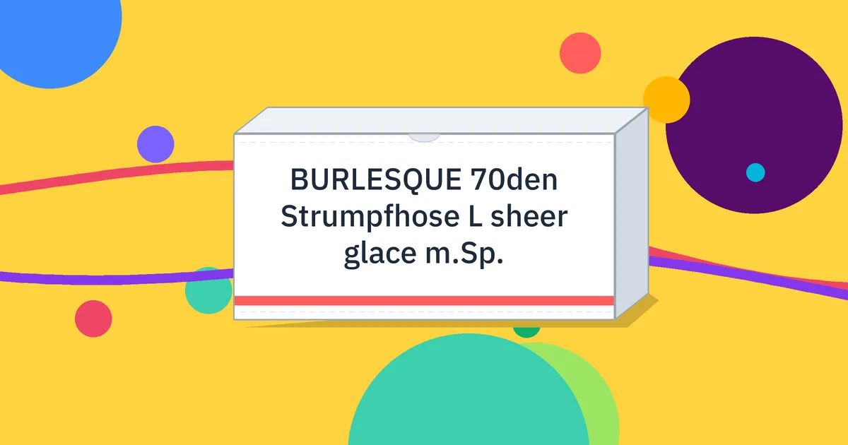 Symbolbild: Packung mit der Aufschrift BURLESQUE 70den Strumpfhose L sheer glace m.Sp. (PZN 16185645) – Verfügbarkeit und Bezug in Apotheken in Frankfurt am Main