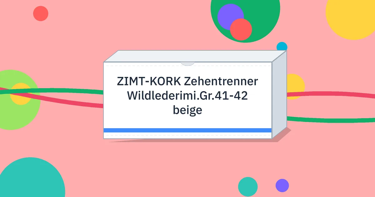 Symbolbild: Packung mit der Aufschrift ZIMT-KORK Zehentrenner Wildlederimi.Gr.41-42 beige (PZN 19729005) – Verfügbarkeit und Bezug in Apotheken in Frankfurt am Main