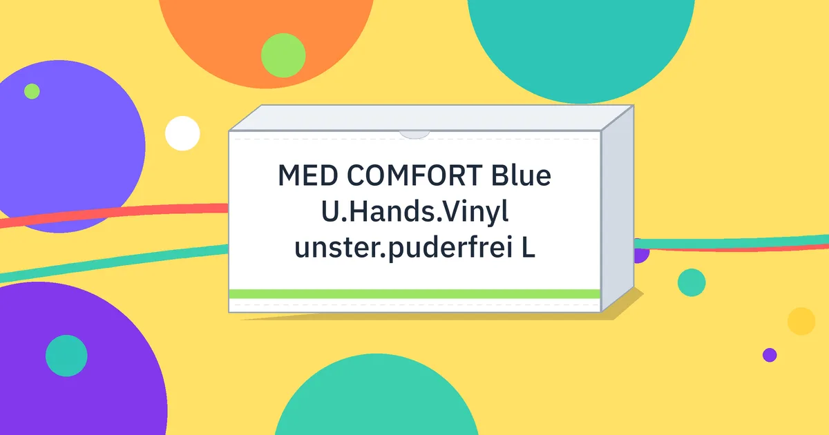 Symbolbild: Packung mit der Aufschrift MED COMFORT Blue U.Hands.Vinyl unster.puderfrei L (PZN 15638317) – Verfügbarkeit und Bezug in Apotheken in Frankfurt am Main
