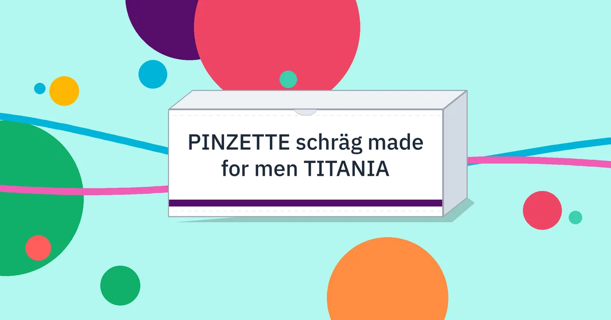 Symbolbild: Packung mit der Aufschrift PINZETTE schräg made for men TITANIA (PZN 09153538) – Verfügbarkeit und Bezug in Apotheken in Frankfurt am Main
