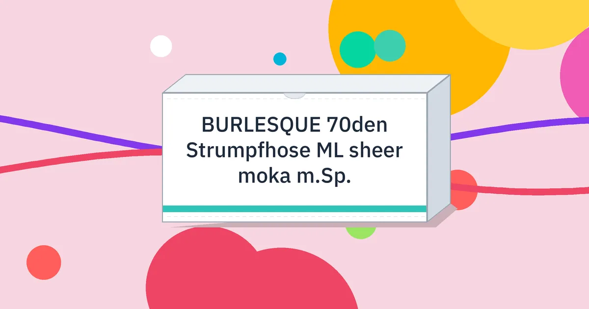 Symbolbild: Packung mit der Aufschrift BURLESQUE 70den Strumpfhose ML sheer moka m.Sp. (PZN 16185421) – Verfügbarkeit und Bezug in Apotheken in Frankfurt am Main