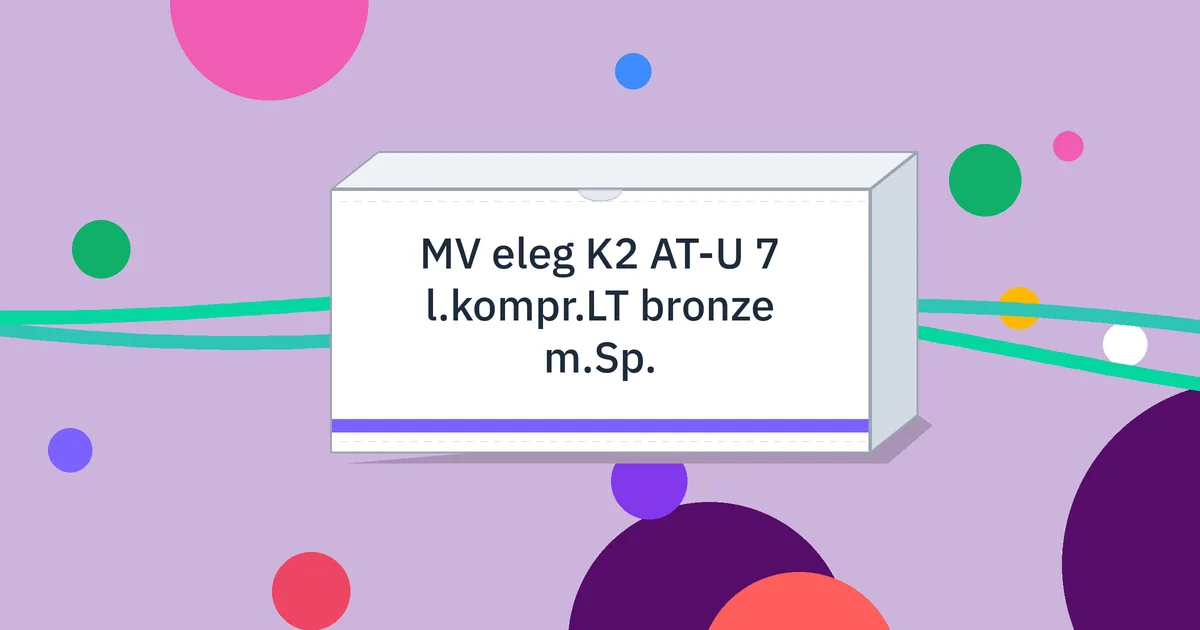 Symbolbild: Packung mit der Aufschrift MV eleg K2 AT-U 7 l.kompr.LT bronze m.Sp. (PZN 15289331) – Verfügbarkeit und Bezug in Apotheken in Frankfurt am Main
