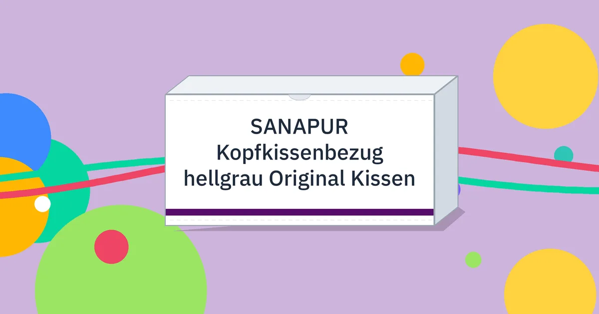 Symbolbild: Packung mit der Aufschrift SANAPUR Kopfkissenbezug hellgrau Original Kissen (PZN 16698445) – Verfügbarkeit und Bezug in Apotheken in Frankfurt am Main