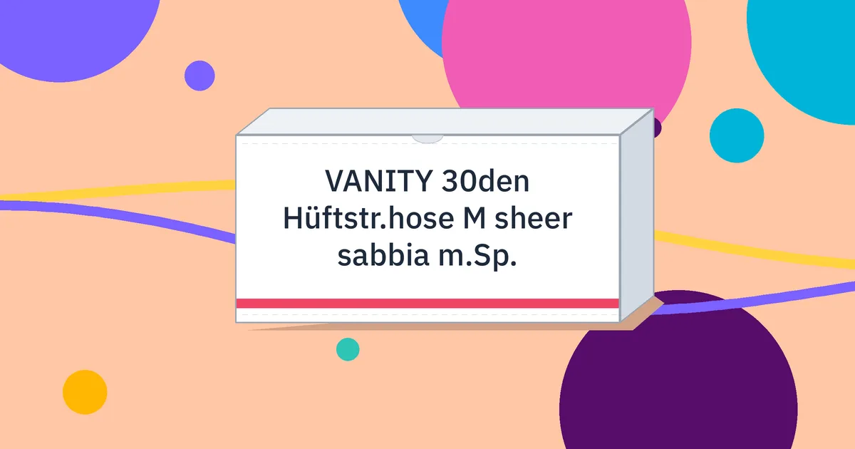 Symbolbild: Packung mit der Aufschrift VANITY 30den Hüftstr.hose M sheer sabbia m.Sp. (PZN 16188276) – Verfügbarkeit und Bezug in Apotheken in Frankfurt am Main