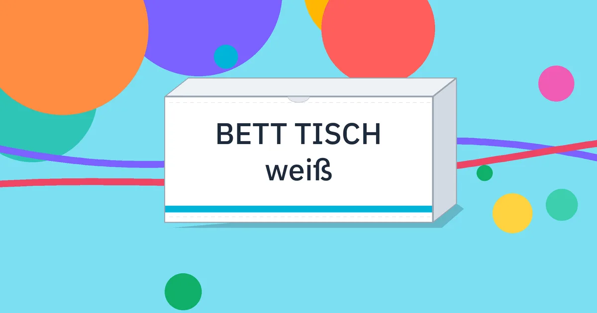 Symbolbild: Packung mit der Aufschrift BETT TISCH weiß (PZN 03668342) – Verfügbarkeit und Bezug in Apotheken in Frankfurt am Main