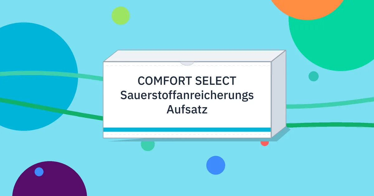 Symbolbild: Packung mit der Aufschrift COMFORT SELECT Sauerstoffanreicherungs Aufsatz (PZN 02821669) – Verfügbarkeit und Bezug in Apotheken in Frankfurt am Main