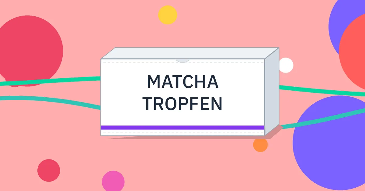 Symbolbild: Packung mit der Aufschrift MATCHA TROPFEN (PZN 14128235) – Verfügbarkeit und Bezug in Apotheken in Frankfurt am Main