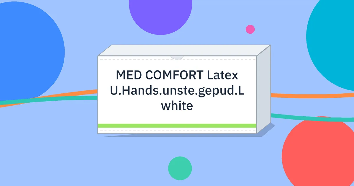 Symbolbild: Packung mit der Aufschrift MED COMFORT Latex U.Hands.unste.gepud.L white (PZN 15293597) – Verfügbarkeit und Bezug in Apotheken in Frankfurt am Main