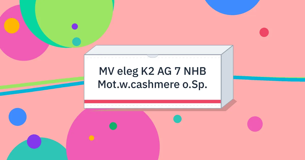 Symbolbild: Packung mit der Aufschrift MV eleg K2 AG 7 NHB Mot.w.cashmere o.Sp. (PZN 15726286) – Verfügbarkeit und Bezug in Apotheken in Frankfurt am Main