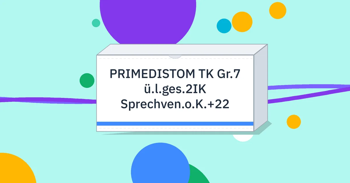 Symbolbild: Packung mit der Aufschrift PRIMEDISTOM TK Gr.7 ü.l.ges.2IK Sprechven.o.K.+22 (PZN 10282347) – Verfügbarkeit und Bezug in Apotheken in Frankfurt am Main