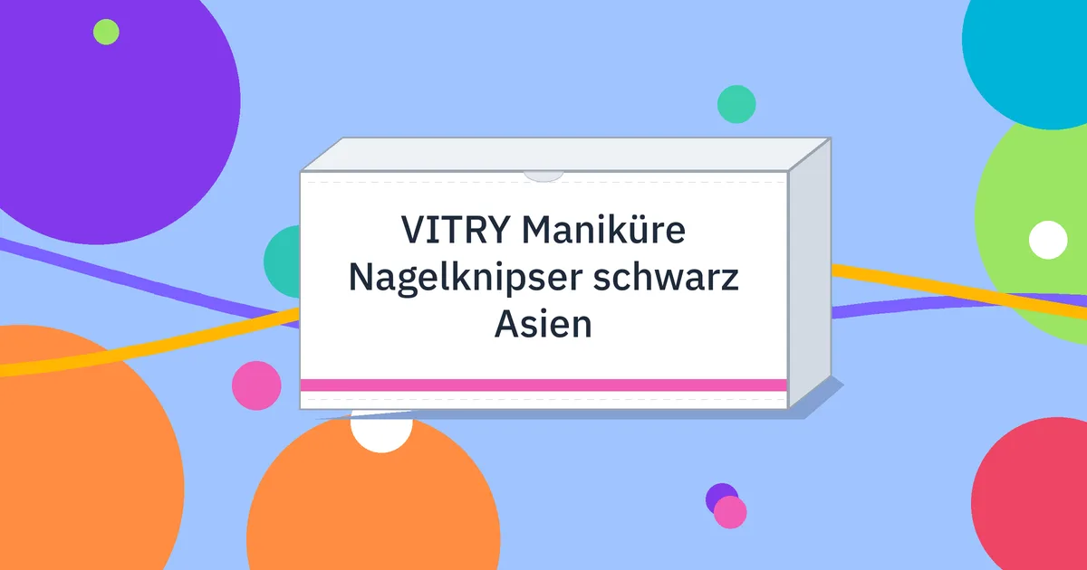 Symbolbild: Packung mit der Aufschrift VITRY Maniküre Nagelknipser schwarz Asien (PZN 05045438) – Verfügbarkeit und Bezug in Apotheken in Frankfurt am Main