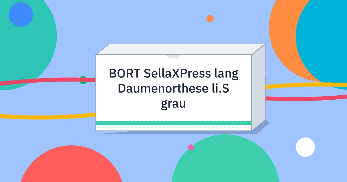 Symbolbild: Packung mit der Aufschrift BORT SellaXPress lang Daumenorthese li.S grau (PZN 16318448) – Verfügbarkeit und Bezug in Apotheken in Frankfurt am Main