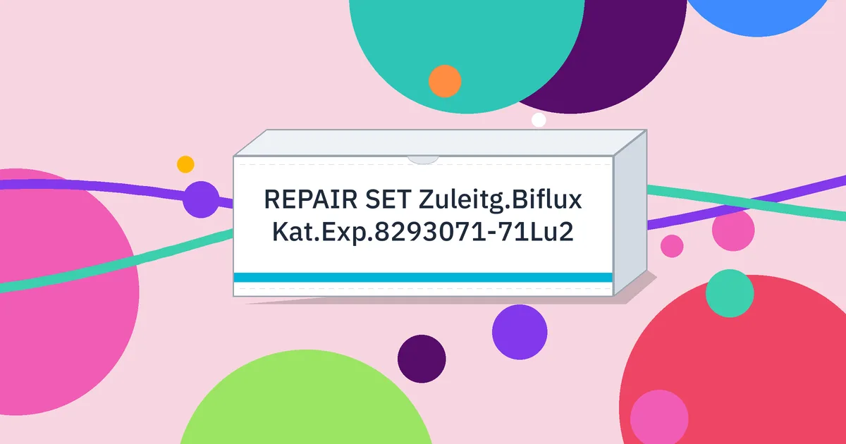 Symbolbild: Packung mit der Aufschrift REPAIR SET Zuleitg.Biflux Kat.Exp.8293071-71Lu2 (PZN 09527401) – Verfügbarkeit und Bezug in Apotheken in Frankfurt am Main