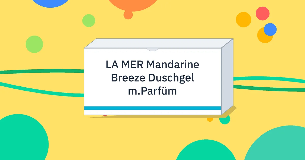 Symbolbild: Packung mit der Aufschrift LA MER Mandarine Breeze Duschgel m.Parfüm (PZN 20393119) – Verfügbarkeit und Bezug in Apotheken in Frankfurt am Main