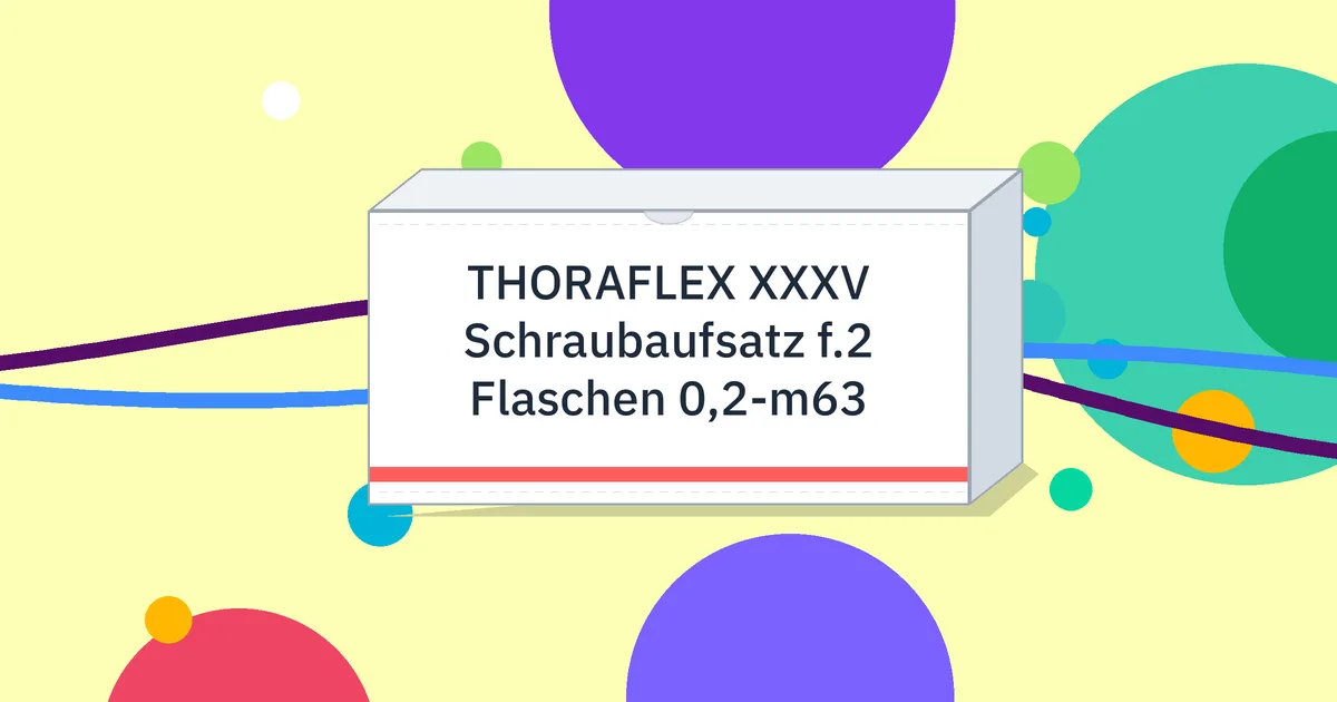 Symbolbild: Packung mit der Aufschrift THORAFLEX XXXV Schraubaufsatz f.2 Flaschen 0,2-m63 (PZN 17483675) – Verfügbarkeit und Bezug in Apotheken in Frankfurt am Main