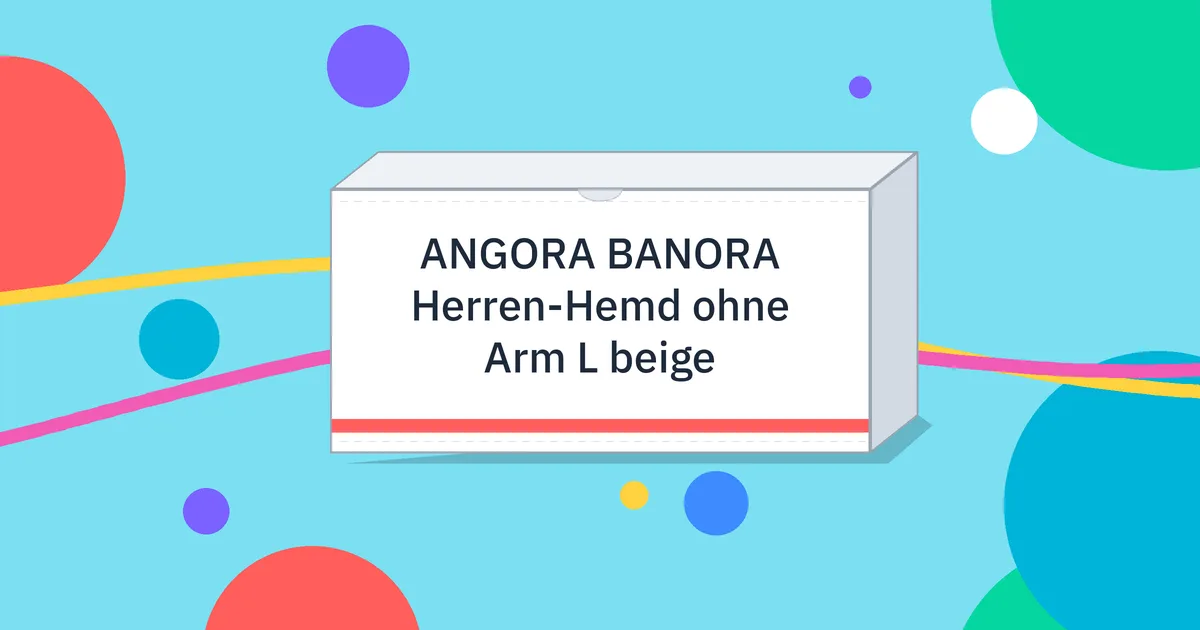 Symbolbild: Packung mit der Aufschrift ANGORA BANORA Herren-Hemd ohne Arm L beige (PZN 01537699) – Verfügbarkeit und Bezug in Apotheken in Frankfurt am Main