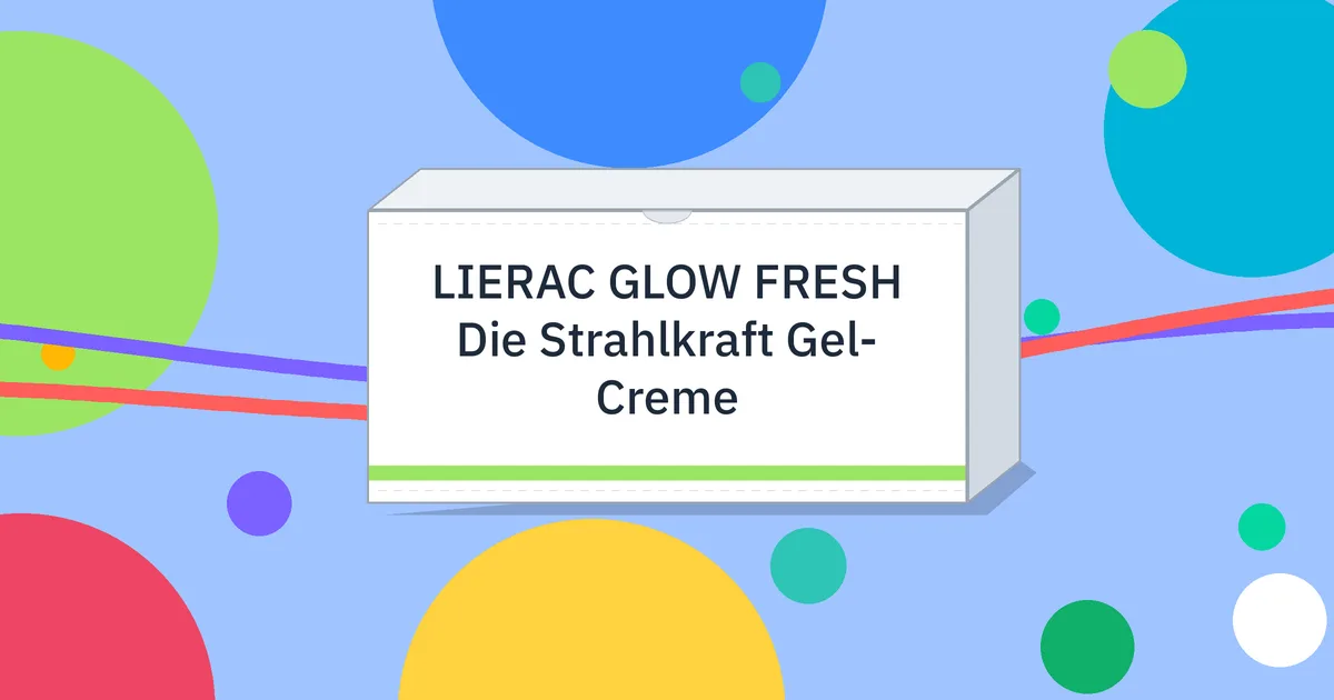 Symbolbild: Packung mit der Aufschrift LIERAC GLOW FRESH Die Strahlkraft Gel-Creme (PZN 20605811) – Verfügbarkeit und Bezug in Apotheken in Frankfurt am Main