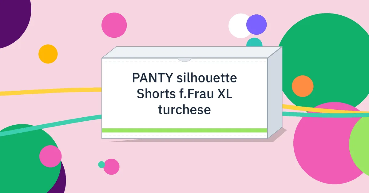 Symbolbild: Packung mit der Aufschrift PANTY silhouette Shorts f.Frau XL turchese (PZN 16192303) – Verfügbarkeit und Bezug in Apotheken in Frankfurt am Main