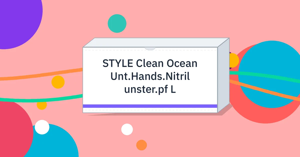 Symbolbild: Packung mit der Aufschrift STYLE Clean Ocean Unt.Hands.Nitril unster.pf L (PZN 18062148) – Verfügbarkeit und Bezug in Apotheken in Frankfurt am Main
