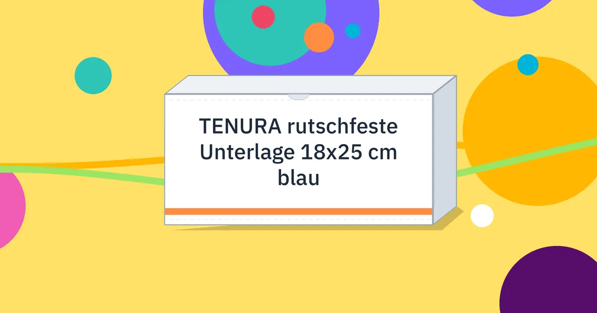 Symbolbild: Packung mit der Aufschrift TENURA rutschfeste Unterlage 18x25 cm blau (PZN 09669377) – Verfügbarkeit und Bezug in Apotheken in Frankfurt am Main