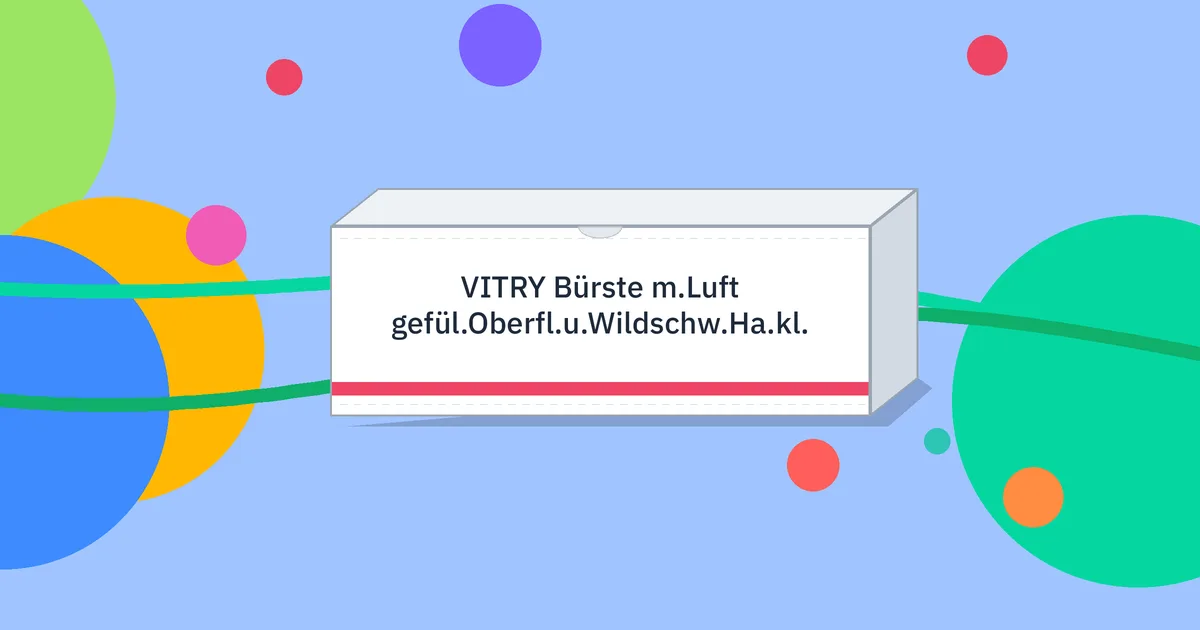 Symbolbild: Packung mit der Aufschrift VITRY Bürste m.Luft gefül.Oberfl.u.Wildschw.Ha.kl. (PZN 11508747) – Verfügbarkeit und Bezug in Apotheken in Frankfurt am Main