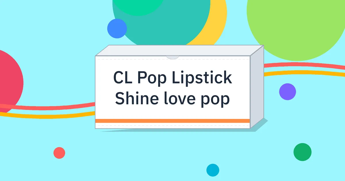 Symbolbild: Packung mit der Aufschrift CL Pop Lipstick Shine love pop (PZN 20028986) – Verfügbarkeit und Bezug in Apotheken in Frankfurt am Main