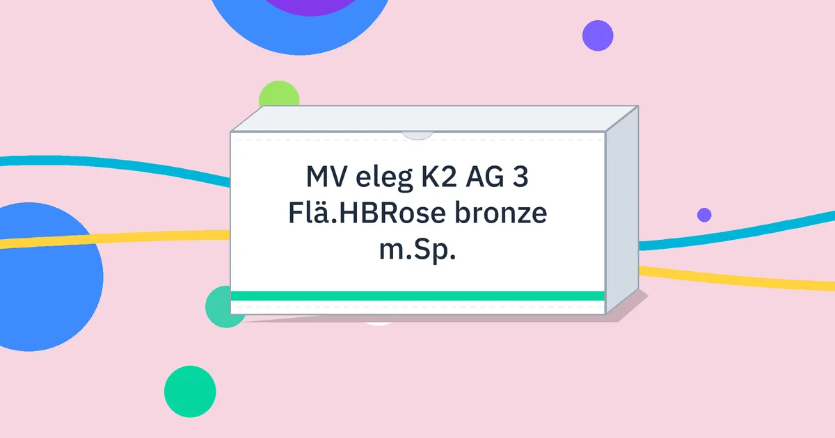 Symbolbild: Packung mit der Aufschrift MV eleg K2 AG 3 Flä.HBRose bronze m.Sp. (PZN 15718393) – Verfügbarkeit und Bezug in Apotheken in Frankfurt am Main