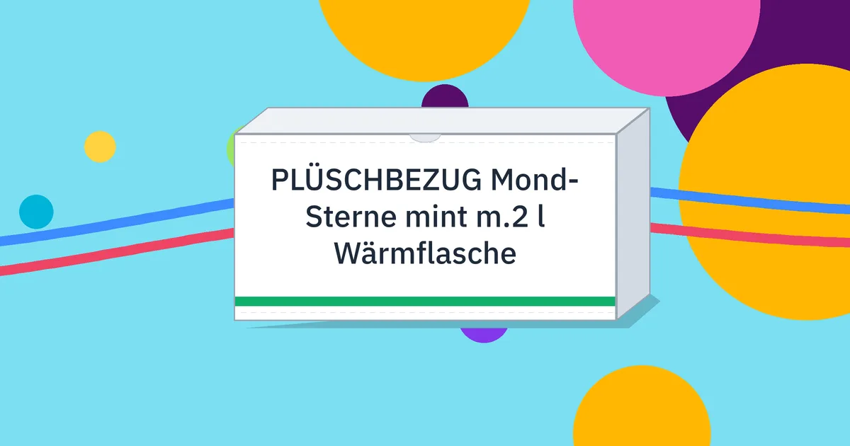 Symbolbild: Packung mit der Aufschrift PLÜSCHBEZUG Mond-Sterne mint m.2 l Wärmflasche (PZN 18128999) – Verfügbarkeit und Bezug in Apotheken in Frankfurt am Main