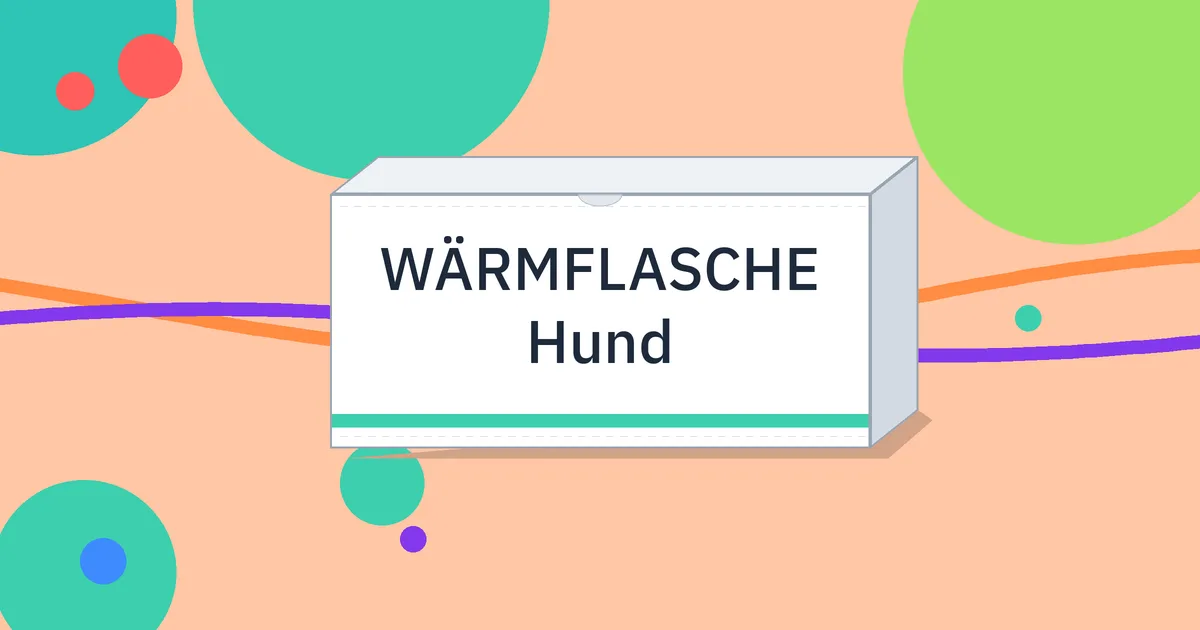 Symbolbild: Packung mit der Aufschrift WÄRMFLASCHE Hund (PZN 06943961) – Verfügbarkeit und Bezug in Apotheken in Frankfurt am Main