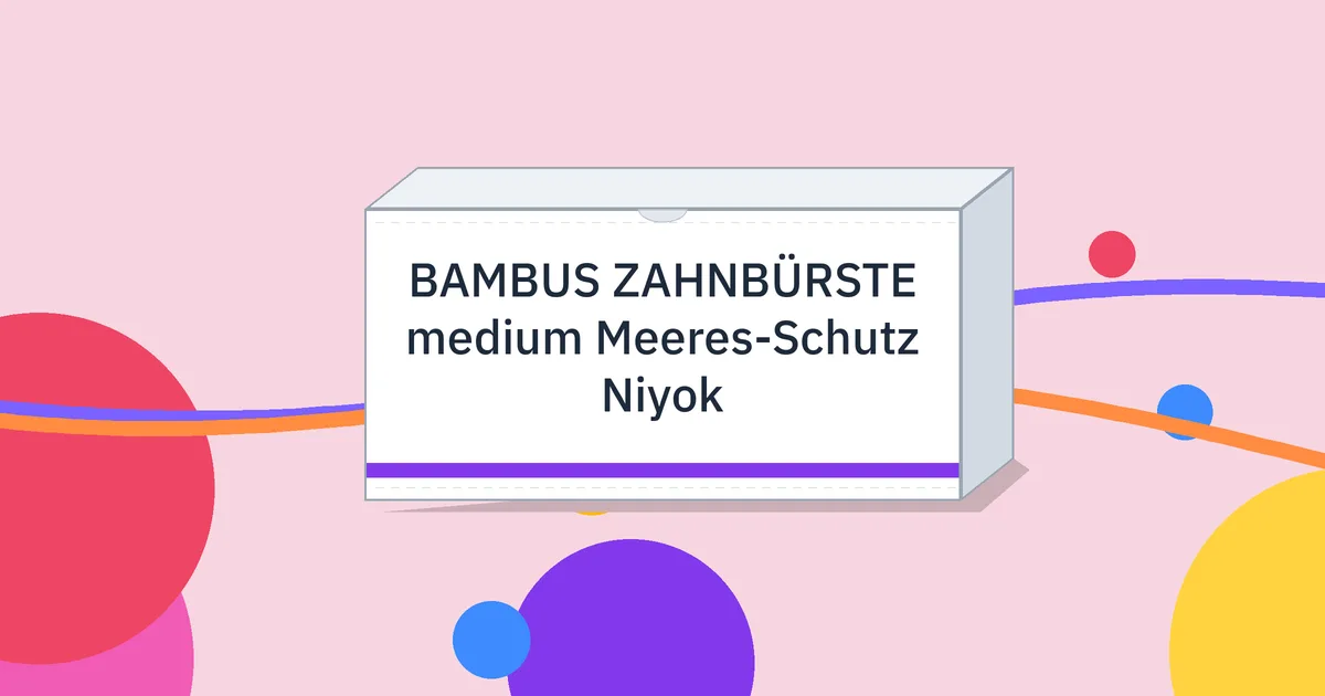 Symbolbild: Packung mit der Aufschrift BAMBUS ZAHNBÜRSTE medium Meeres-Schutz Niyok (PZN 17535797) – Verfügbarkeit und Bezug in Apotheken in Frankfurt am Main