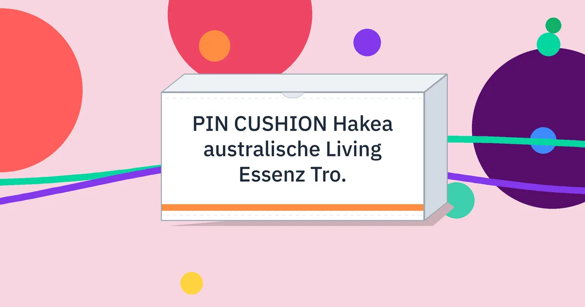 Symbolbild: Packung mit der Aufschrift PIN CUSHION Hakea australische Living Essenz Tro. (PZN 05010351) – Verfügbarkeit und Bezug in Apotheken in Frankfurt am Main