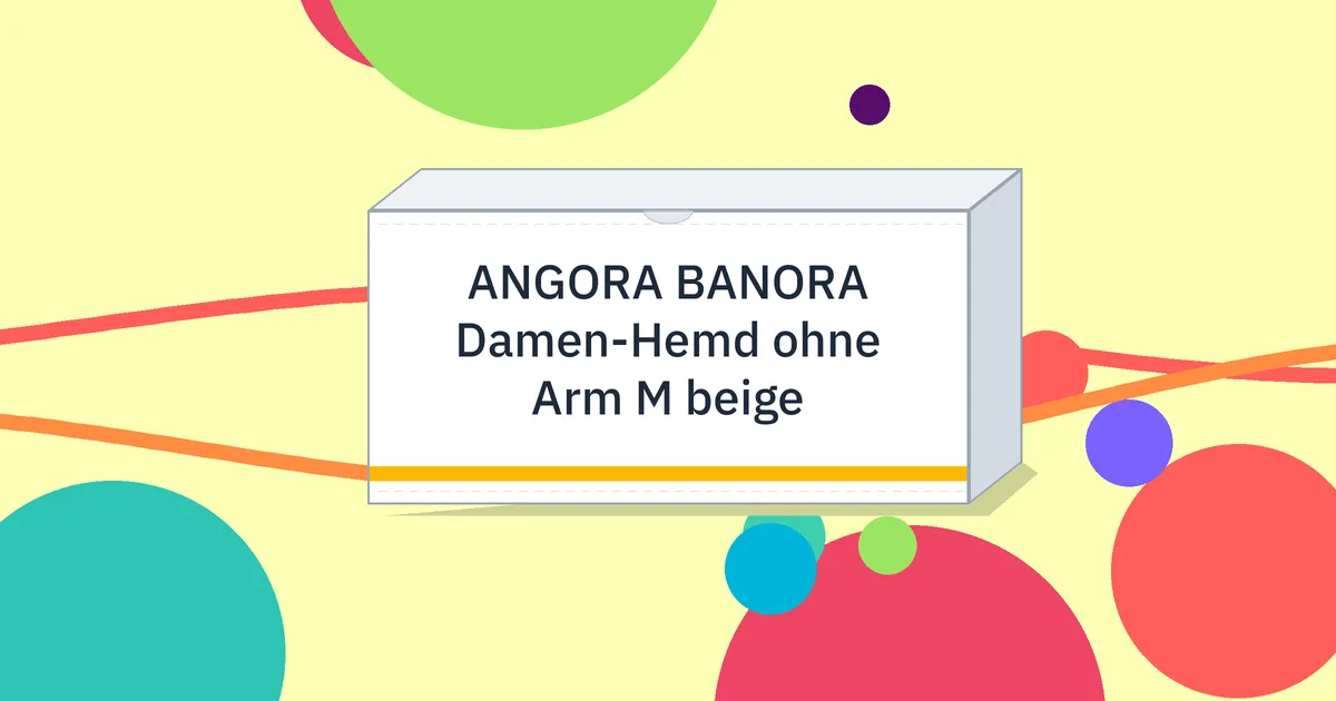 Symbolbild: Packung mit der Aufschrift ANGORA BANORA Damen-Hemd ohne Arm M beige (PZN 01540460) – Verfügbarkeit und Bezug in Apotheken in Frankfurt am Main