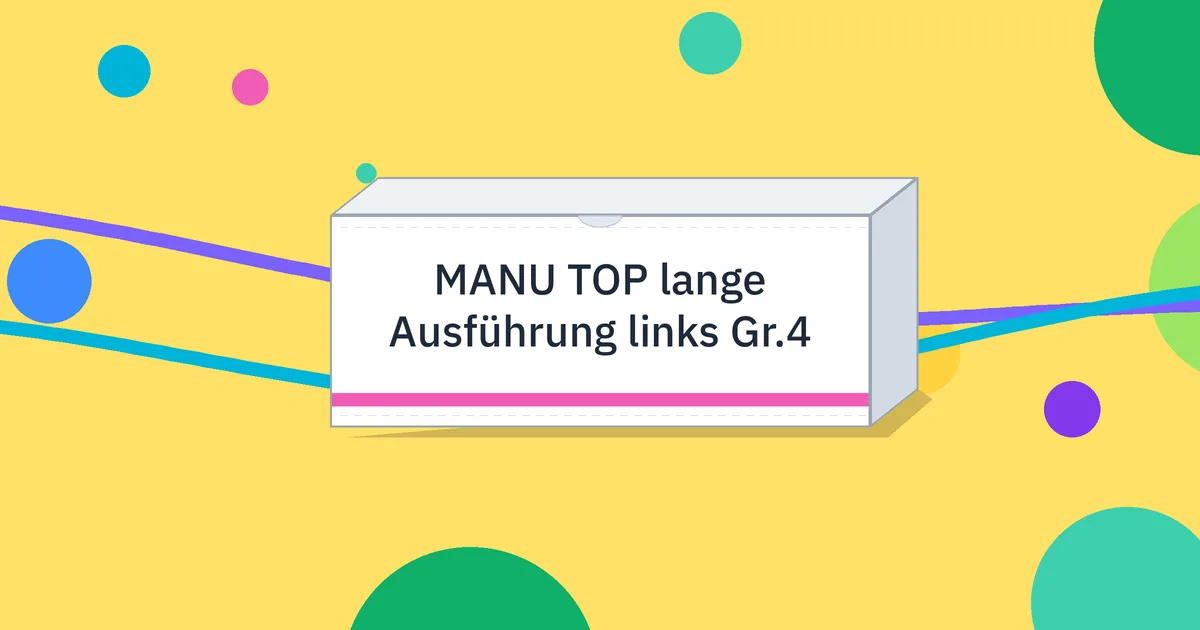 Symbolbild: Packung mit der Aufschrift MANU TOP lange Ausführung links Gr.4 (PZN 02885379) – Verfügbarkeit und Bezug in Apotheken in Frankfurt am Main