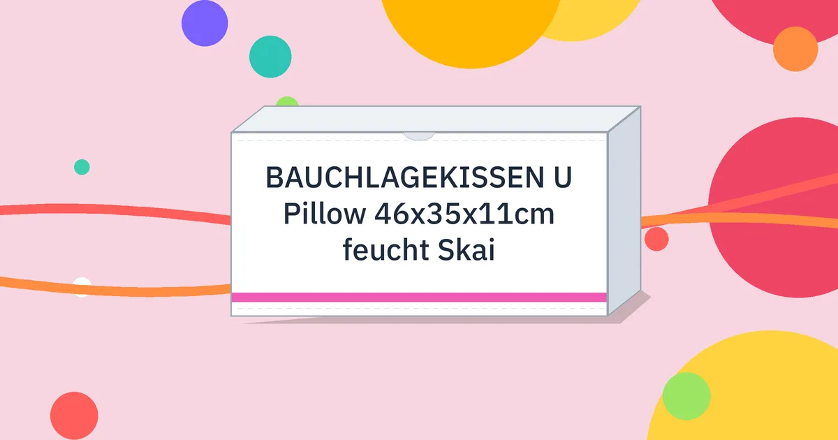 Symbolbild: Packung mit der Aufschrift BAUCHLAGEKISSEN U Pillow 46x35x11cm feucht Skai (PZN 05957151) – Verfügbarkeit und Bezug in Apotheken in Frankfurt am Main