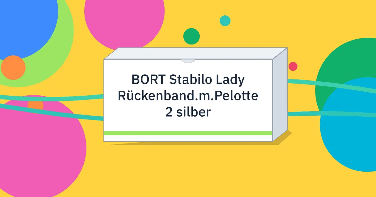 Symbolbild: Packung mit der Aufschrift BORT Stabilo Lady Rückenband.m.Pelotte 2 silber (PZN 07672837) – Verfügbarkeit und Bezug in Apotheken in Frankfurt am Main