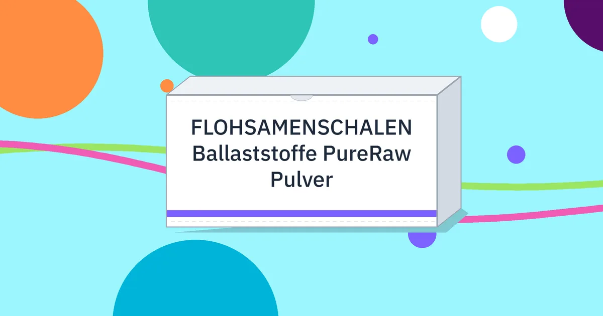Symbolbild: Packung mit der Aufschrift FLOHSAMENSCHALEN Ballaststoffe PureRaw Pulver (PZN 16805697) – Verfügbarkeit und Bezug in Apotheken in Frankfurt am Main