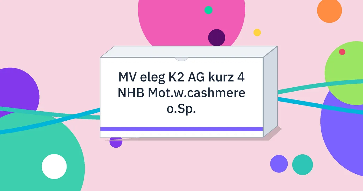 Symbolbild: Packung mit der Aufschrift MV eleg K2 AG kurz 4 NHB Mot.w.cashmere o.Sp. (PZN 15712137) – Verfügbarkeit und Bezug in Apotheken in Frankfurt am Main