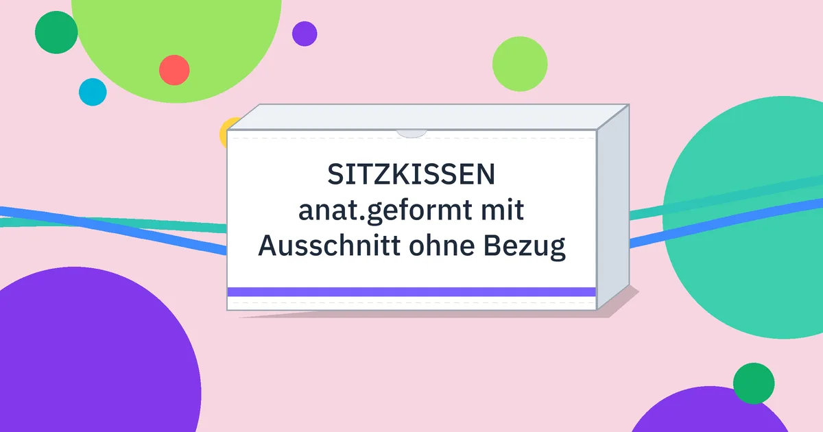 Symbolbild: Packung mit der Aufschrift SITZKISSEN anat.geformt mit Ausschnitt ohne Bezug (PZN 03074915) – Verfügbarkeit und Bezug in Apotheken in Frankfurt am Main