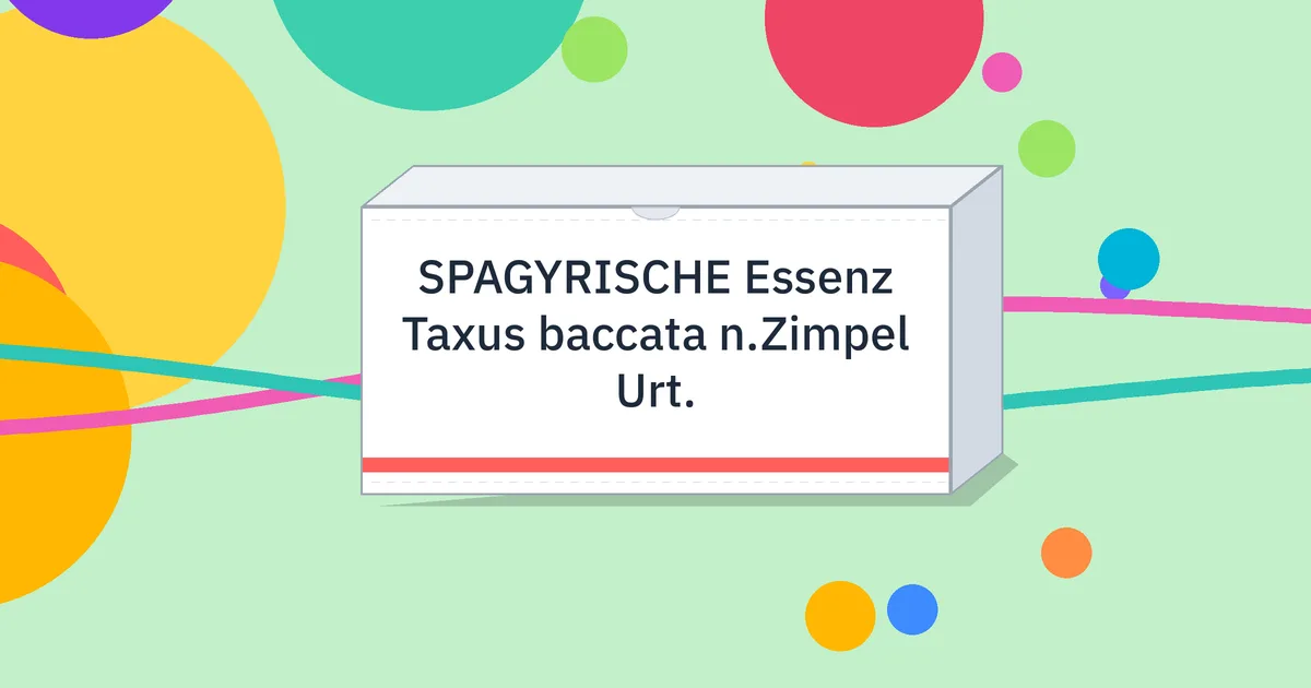 Symbolbild: Packung mit der Aufschrift SPAGYRISCHE Essenz Taxus baccata n.Zimpel Urt. (PZN 09532543) – Verfügbarkeit und Bezug in Apotheken in Frankfurt am Main