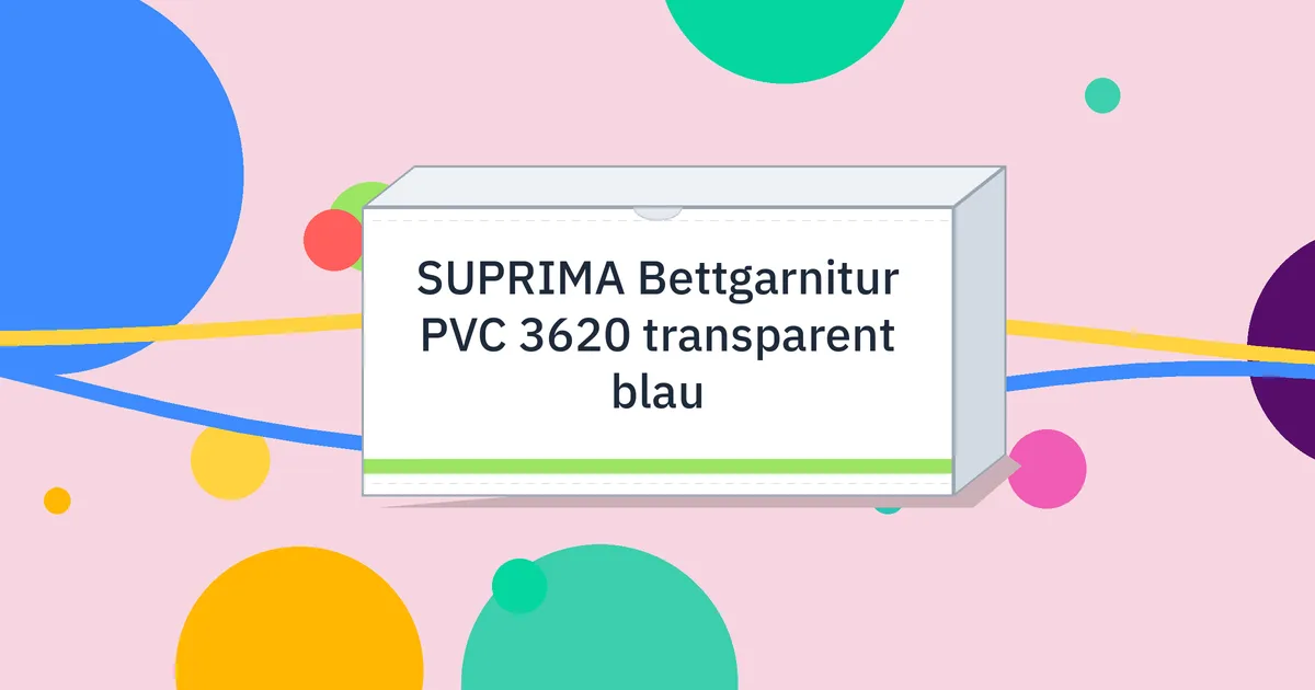Symbolbild: Packung mit der Aufschrift SUPRIMA Bettgarnitur PVC 3620 transparent blau (PZN 01635491) – Verfügbarkeit und Bezug in Apotheken in Frankfurt am Main