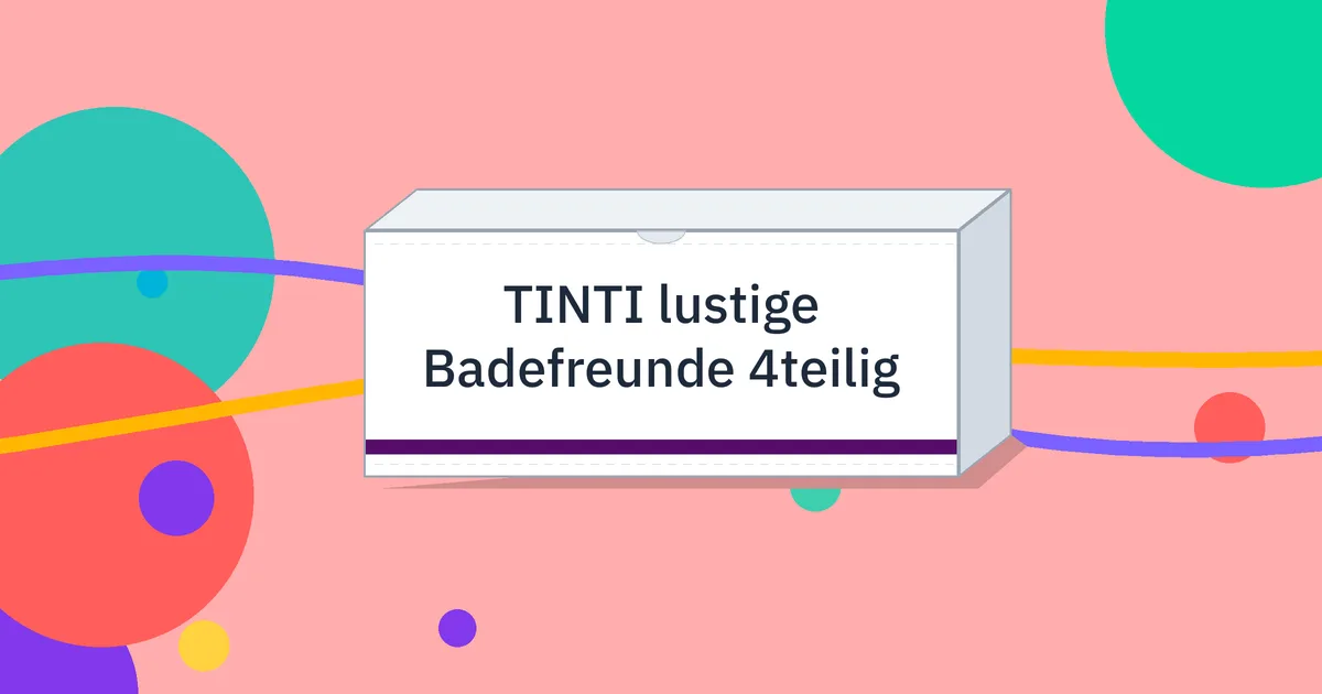 Symbolbild: Packung mit der Aufschrift TINTI lustige Badefreunde 4teilig (PZN 14021744) – Verfügbarkeit und Bezug in Apotheken in Frankfurt am Main